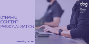 Dynamic Content Personalisation - DBG Technologies
